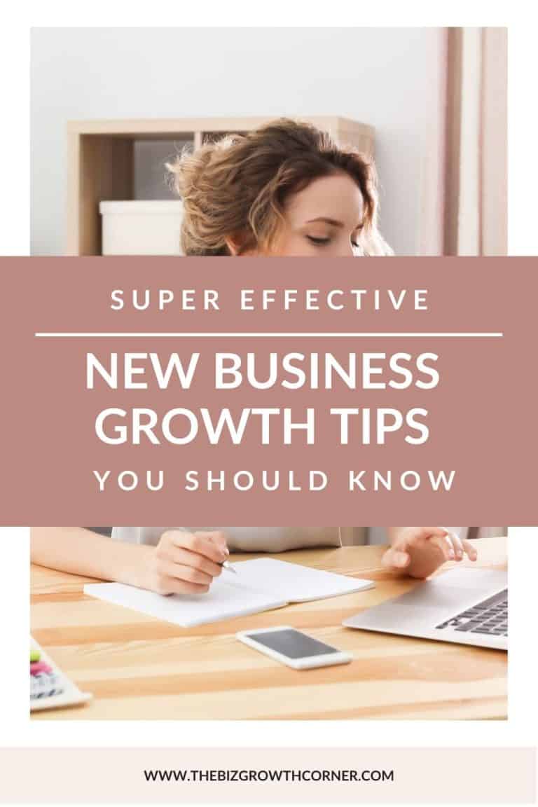 7 Super Effective Tips for New Business Growth - The Biz Growth Corner