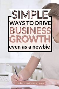 5 Simple Ways to Drive Business Growth - The Biz Growth Corner